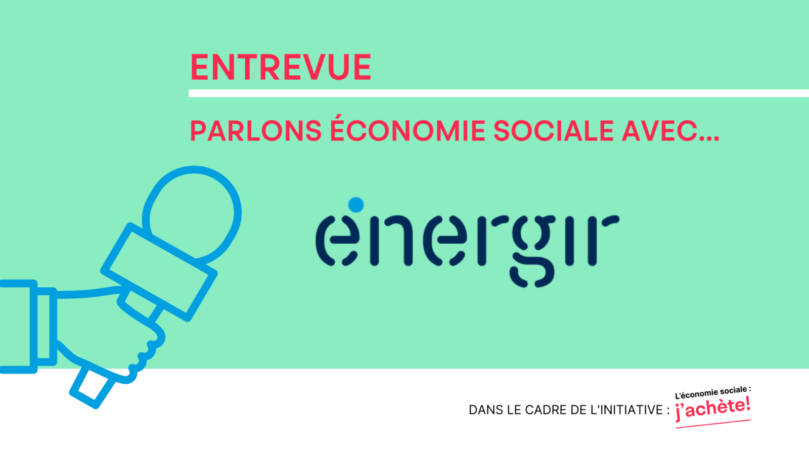 Énergir, l’art de valoriser les entreprises d’économie sociale - CESIM